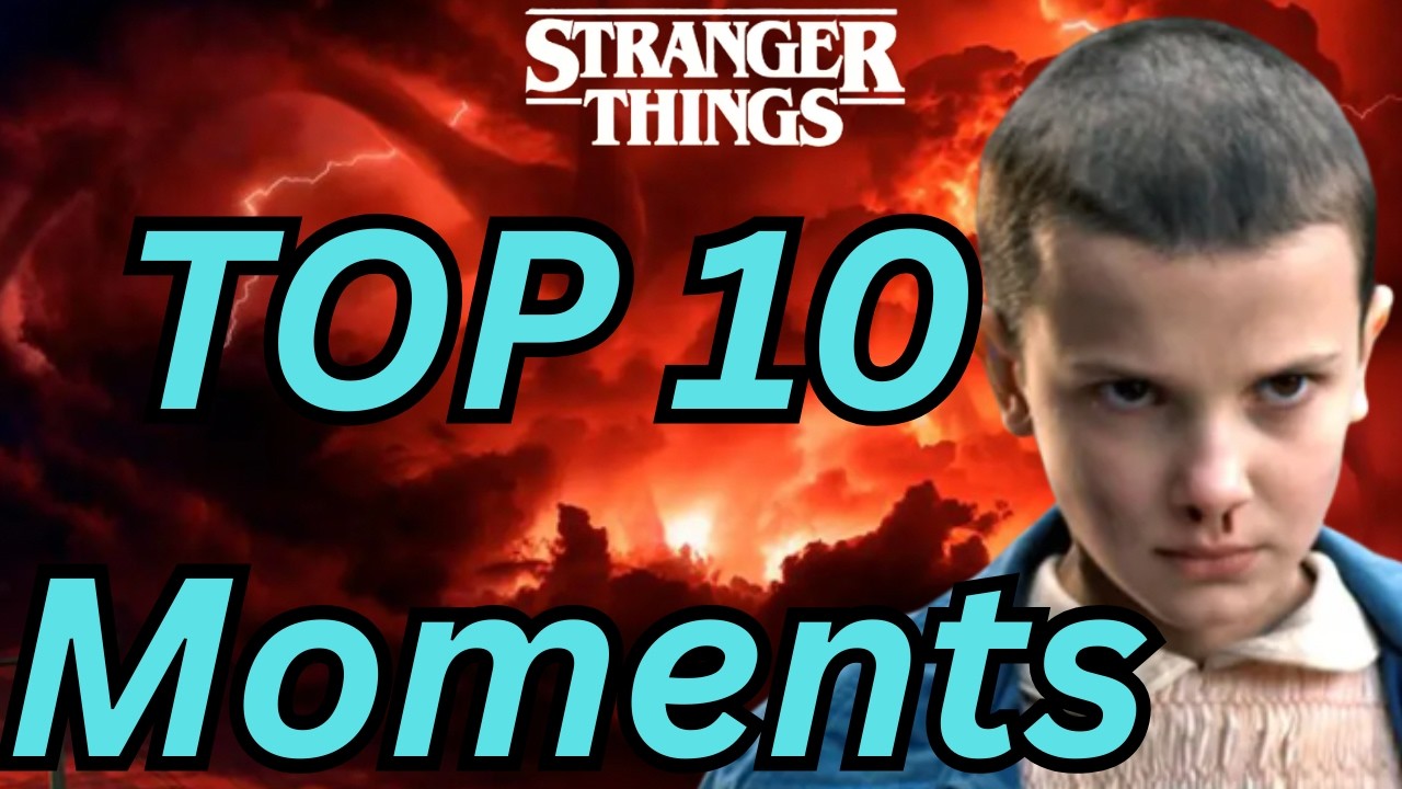 Stranger Things Best Moments: Top 10 Ranking - YouTube