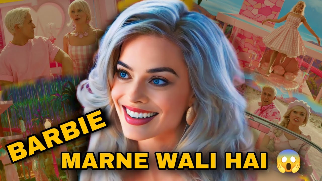 Barbie Danger Me Hai Kiya Hoga Barbie Ka ? 😱 | Barbie Trailer Review ...