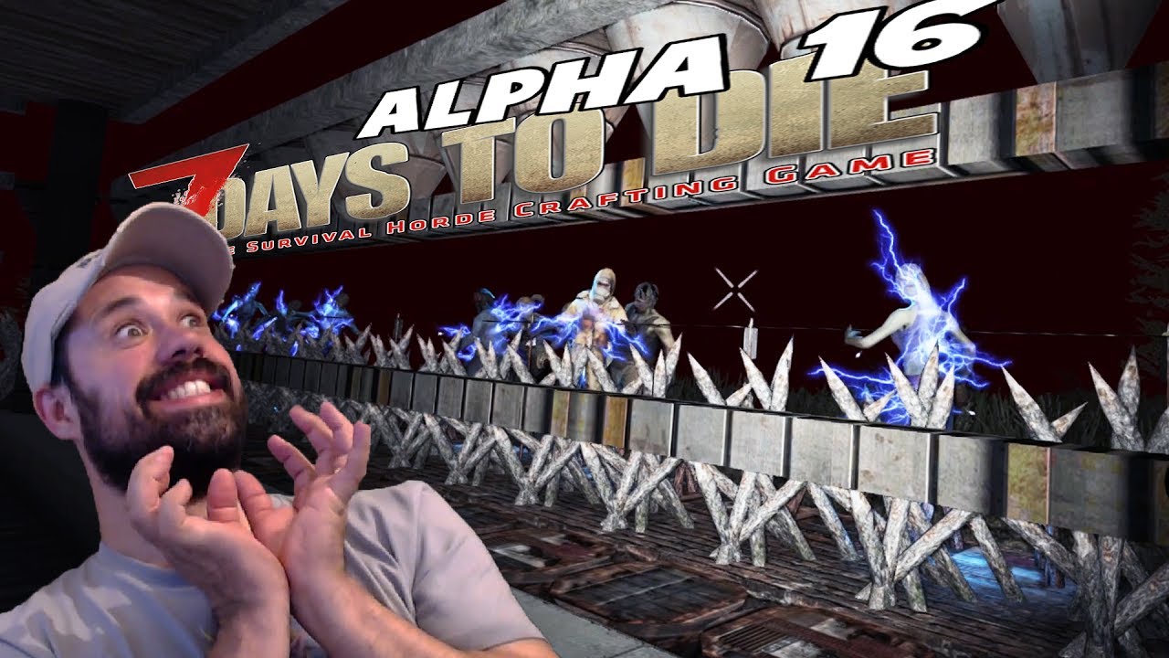 ALPHA 16 Beautiful Horde | 7 Days To Die Alpha 16 Let's Play Gameplay ...