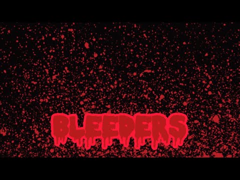 Bleeders by @RohanHordern - YouTube