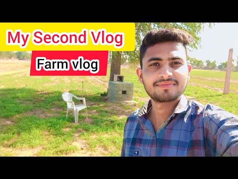 My Second Vlog || Farm Vlog Video || Viral Second Vlog Video - YouTube
