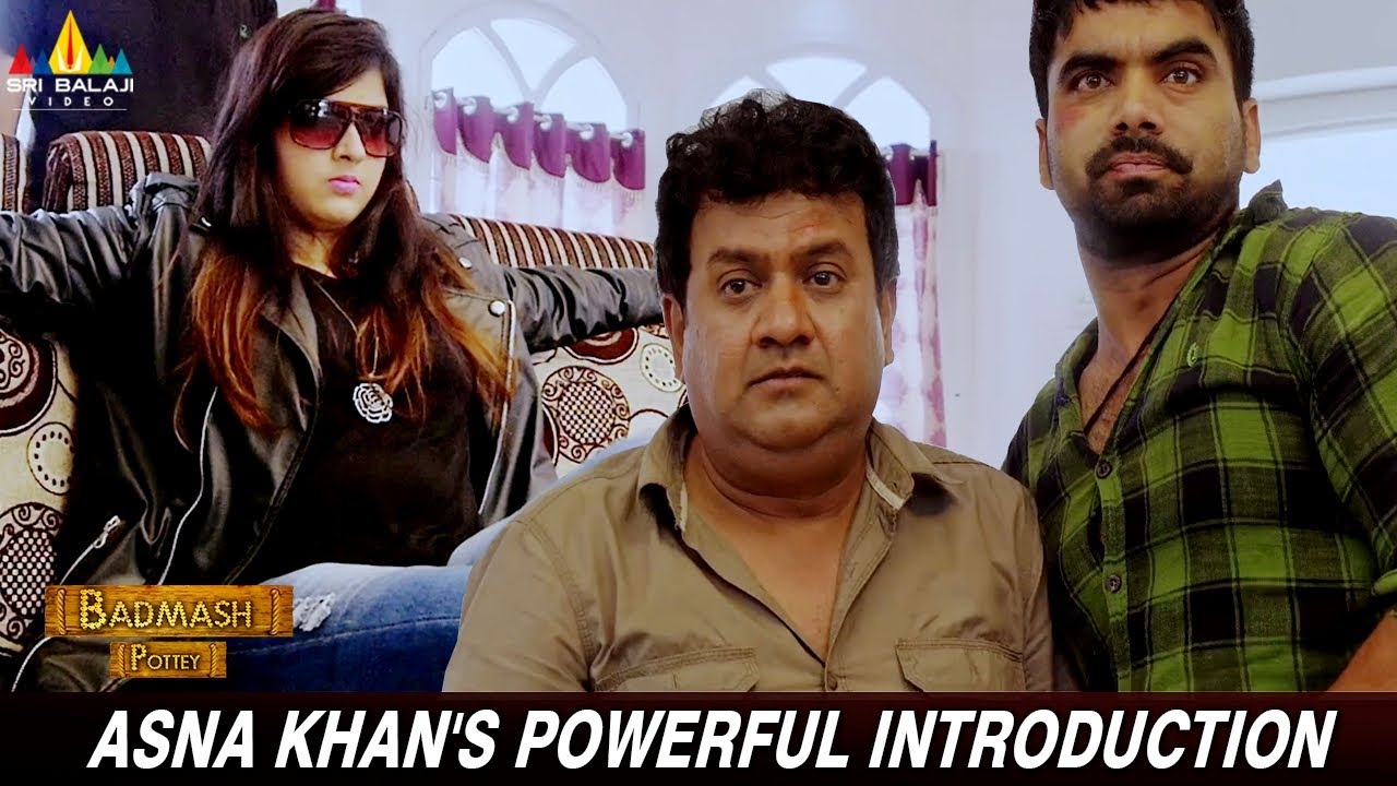 Asna Khan's Powerful Introduction | Badmash Pottey | #GulluDada #Farookh | Hindi Comedy Movie ...