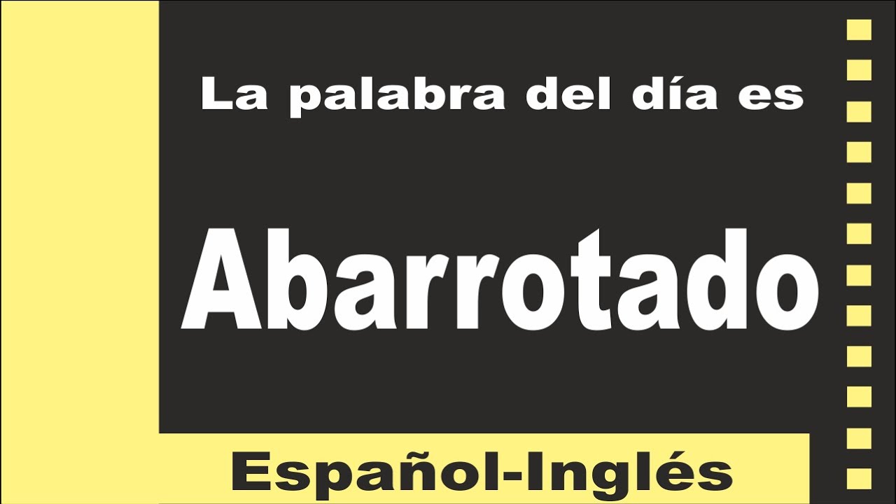 Definición de ABARROTADO |léxico en español| - YouTube