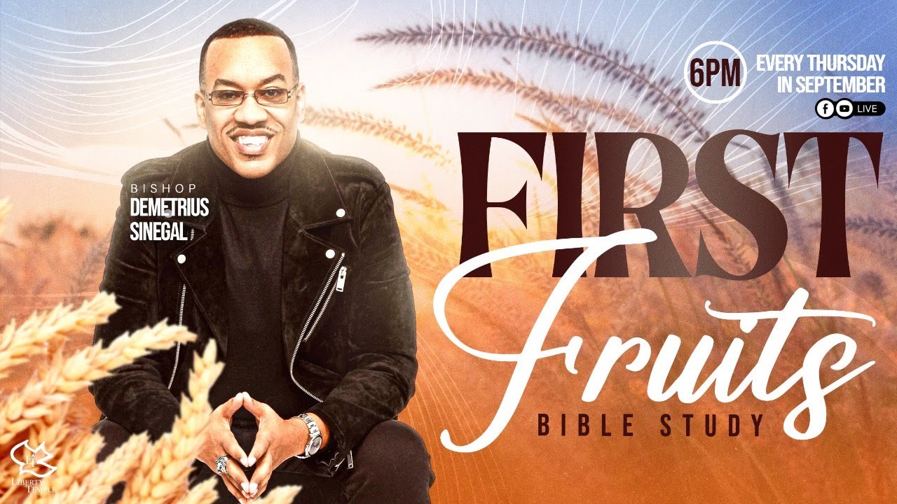 First Fruit Bible Study w/ Bishop Demetrius Sinegal - YouTube