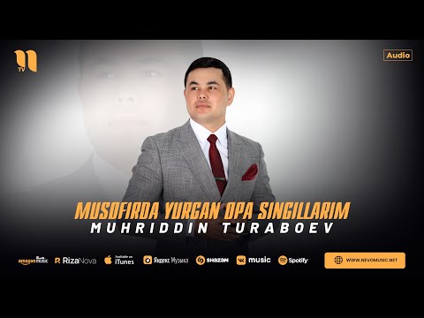 Muhriddin Turaboev - Musofirda yurgan opa singillarim (audio 2024)