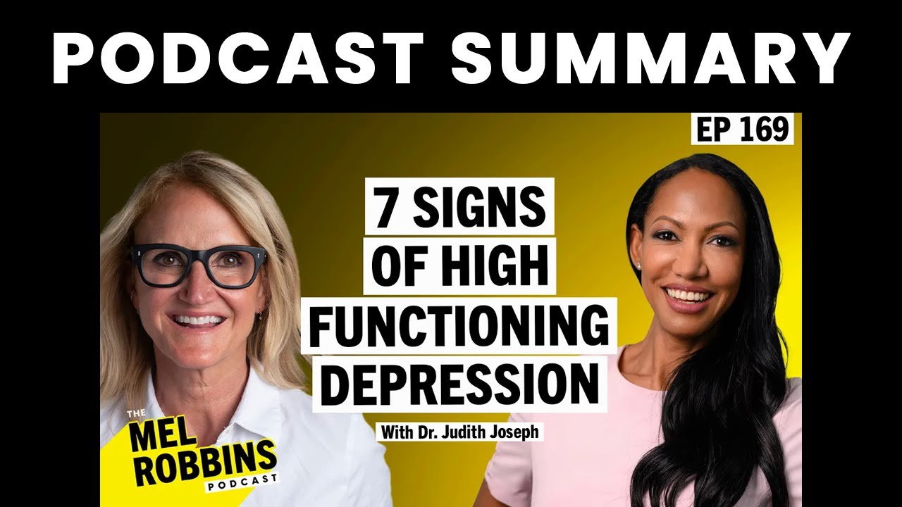 7 Signs You May Have High Functioning Depression | Dr. Judith Joseph | The Mel Robbins Podcast ...