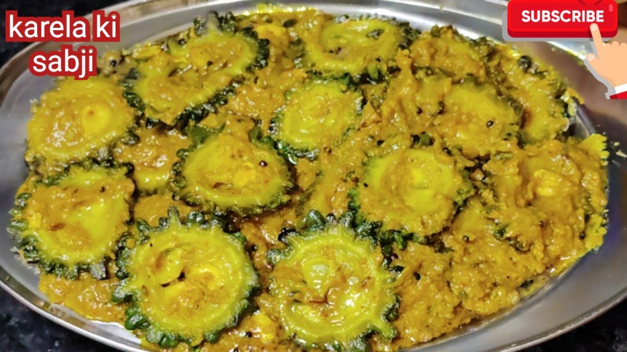 करेले की सबजी ऐसे बनाऐंगे तो चार की जगह छह रोटी खाओगे/Karele ki Sabji ...