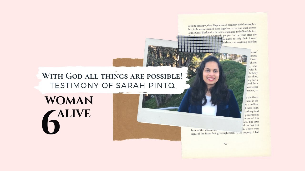 WITH GOD ALL THINGS ARE POSSIBLE : Testimony of Sarah Pinto (WOMAN ...
