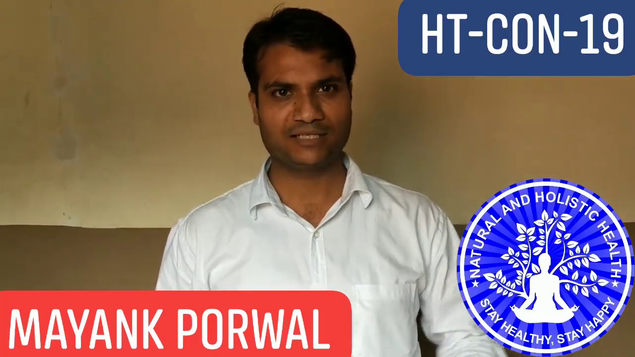 Mayank Porwal On Holistic Therapies 2019 Ht Con 19 Youtube