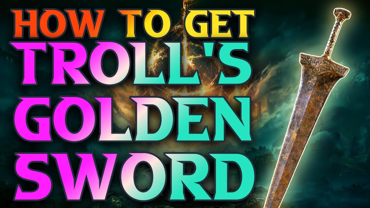 Elden Ring How To Get Troll's Golden Sword Location - YouTube