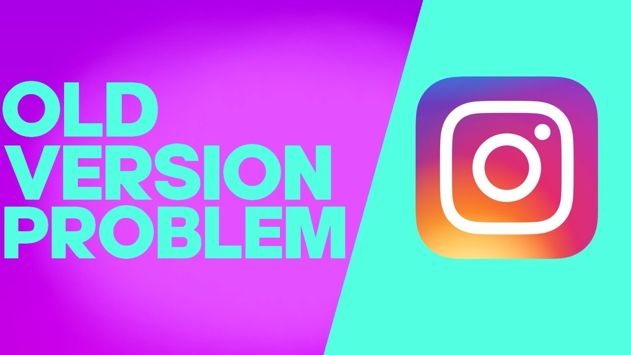 How to Fix and Solve Instagram Old Version on Android or iphone - IOS ...
