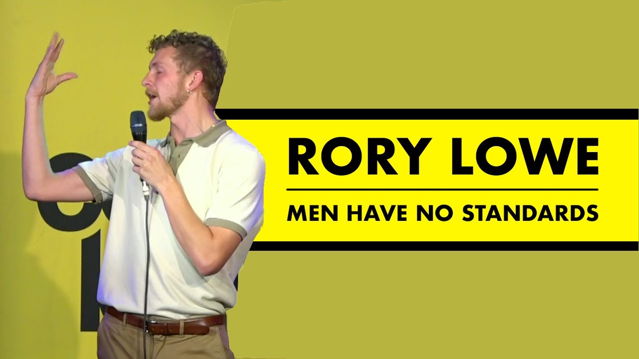 Men Have No Standards | Rory Lowe | 2021 | Stand Up Comedy - YouTube