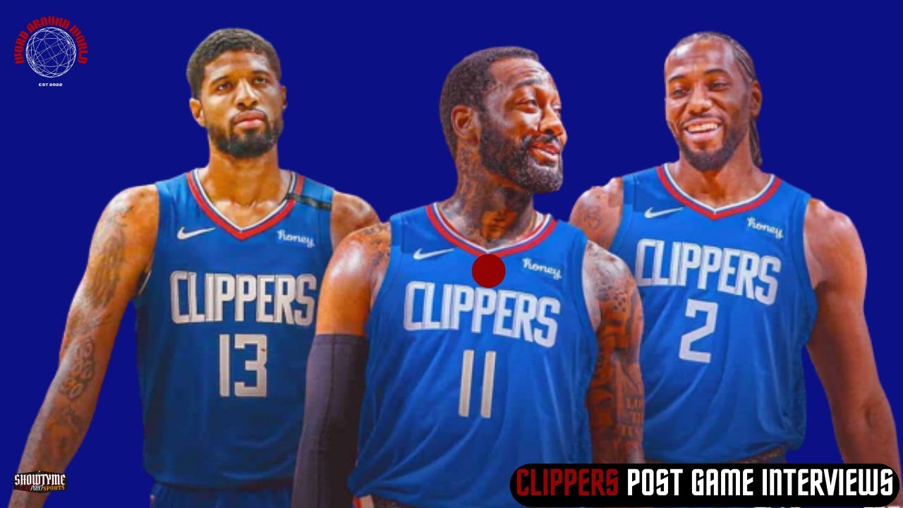 Los Angeles Clippers Post Game Interview | Kawhi Leonard | Paul George ...