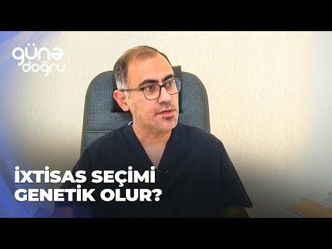 Günə doğru | İxtisas seçimi genetik olur?