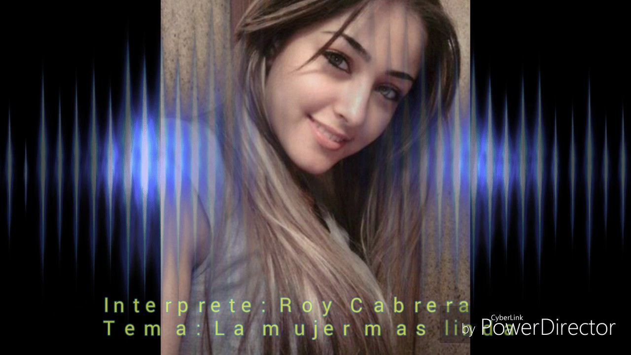 Roy Cabrera - La mujer mas linda - YouTube