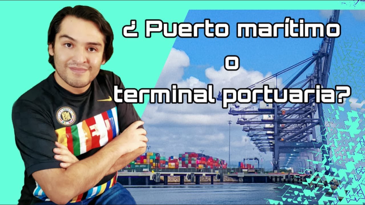 Puerto marítimo o Terminal portuaria: Qué es un puerto y una terminal ...