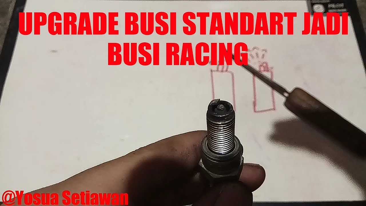 Cara Buat Busi Standar Jadi Busi racing - YouTube