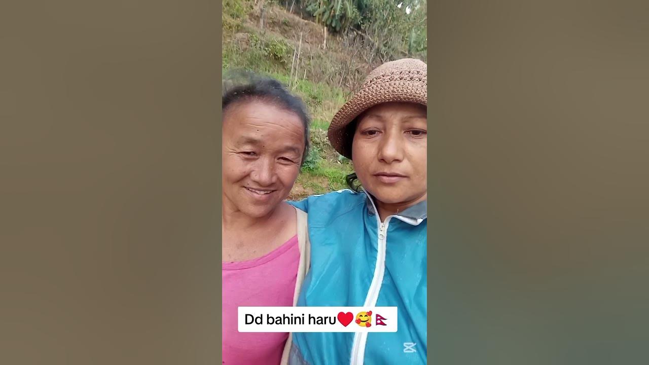 Dd bahini haru ko vetghat vayo Vlog 🇳🇵♥️🥰 🥰 #fyp#shart #video #viralvideo #villagelife #vlog ...
