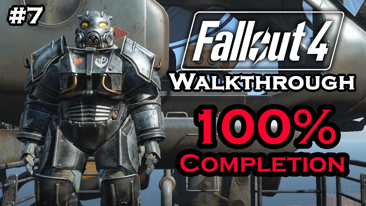 Fallout 4 - 100% Completion - Part 7 - Walkthrough - YouTube
