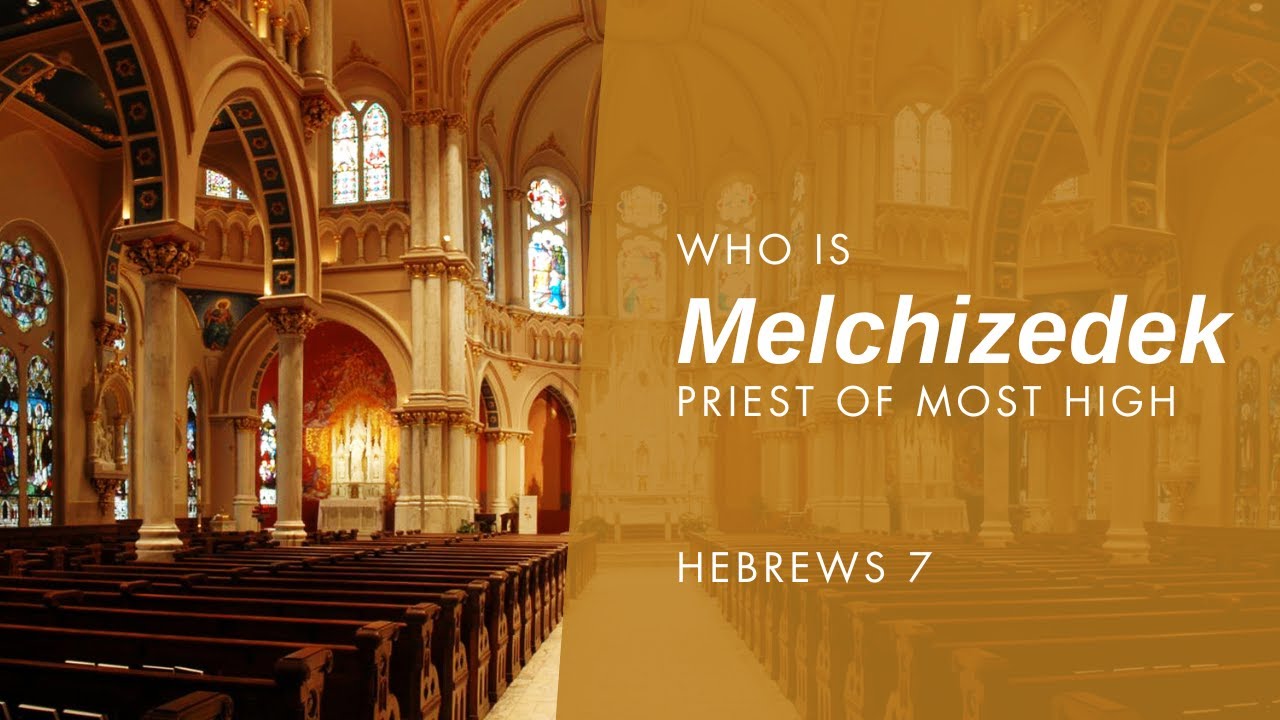 Who is Melchizedek - Priest of God Most High (Hebrews 7) - YouTube