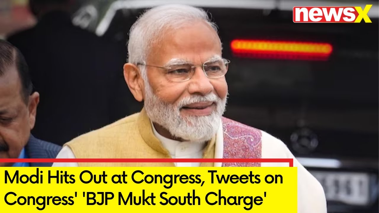 Modi Hits Out at Congress | Tweets on Congress' 'BJP Mukt South Charge ...