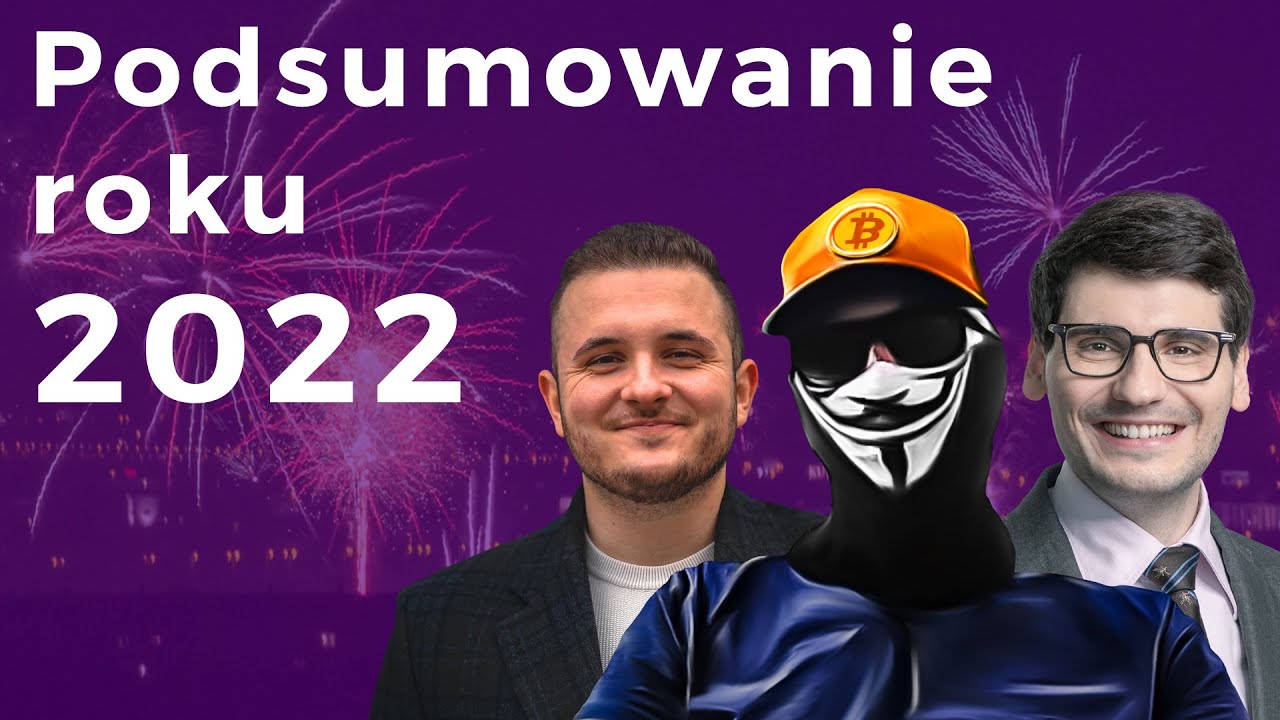Podsumowanie roku 2022 - Phil Konieczny, Kamil Gancarz, Radek Rygielski ...