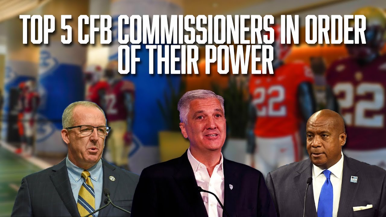 Top 5 CFB Commissioners in Order of Their Power | Big 10 | SEC | Big 12 ...