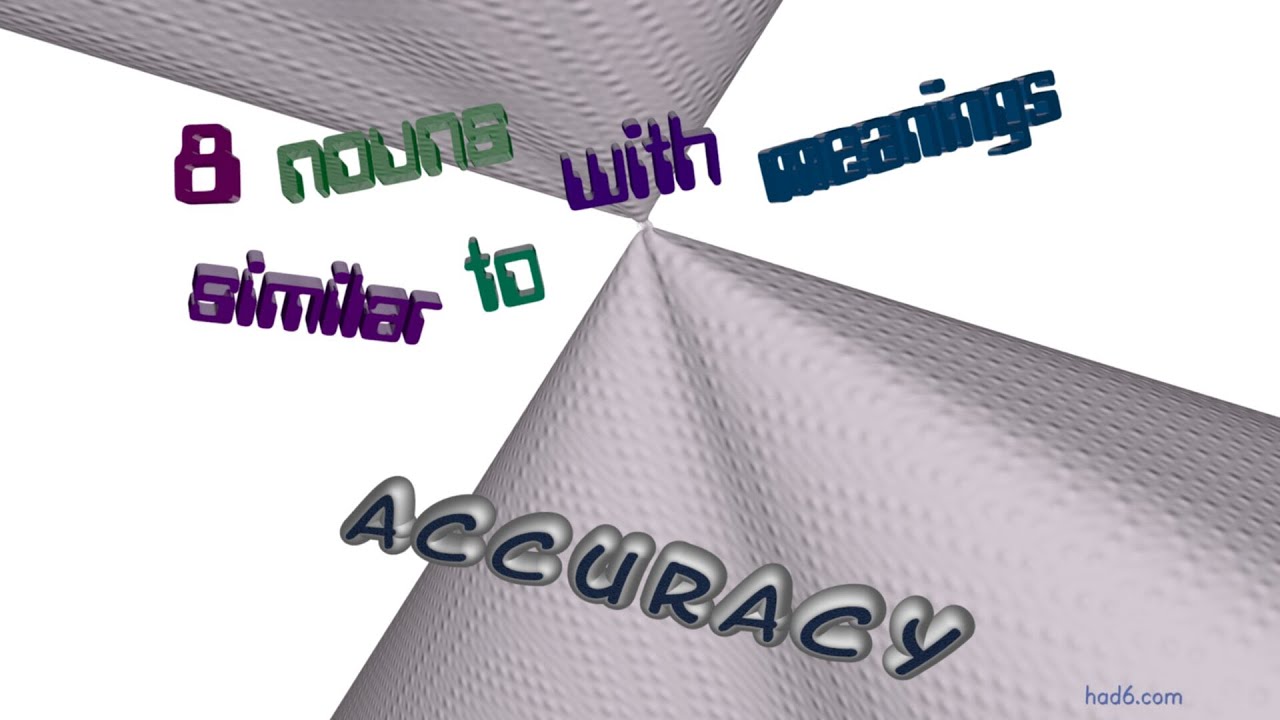 accuracy - 9 nouns similar to accuracy (sentence examples) - YouTube
