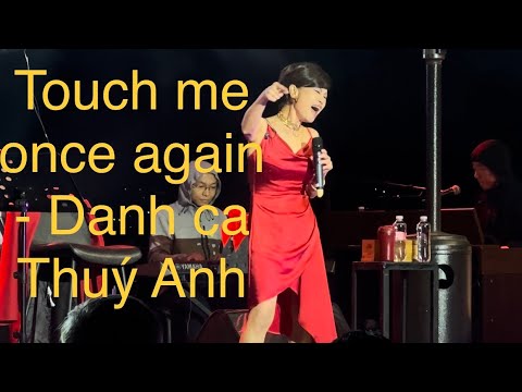Touch me once again - Danh ca Thuý Anh - Gia đình Lữ Liên show tour ...
