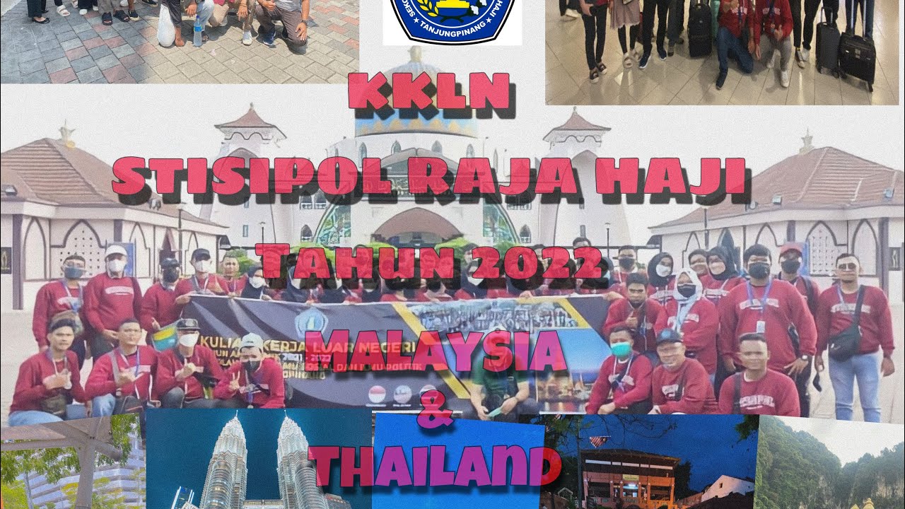 KKLN Stisipol Raja Haji 2022 , Malaysia & Thailand - YouTube
