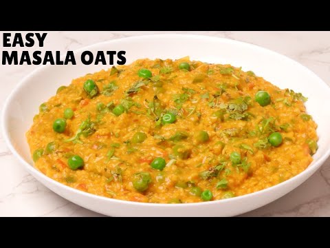 Masala Oats Recipe For Weight Loss | मसाला ओट्स रेसिपी | Healthy Oats ...