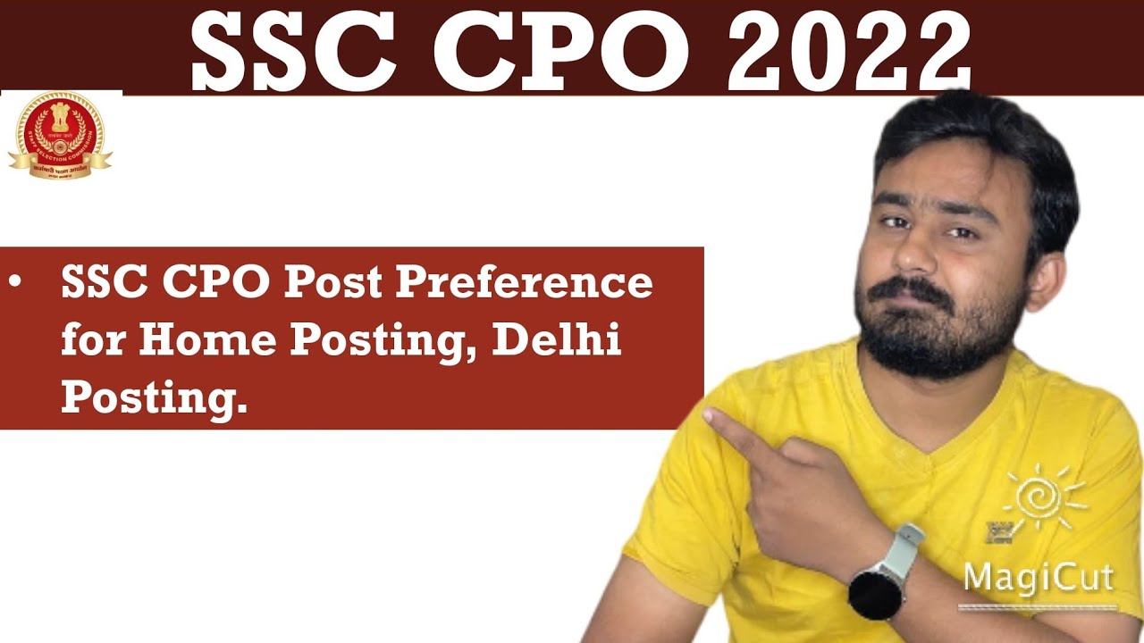 SSC CPO Post Preference| SSC CPO 2022 Post Preference for Home Posting ...