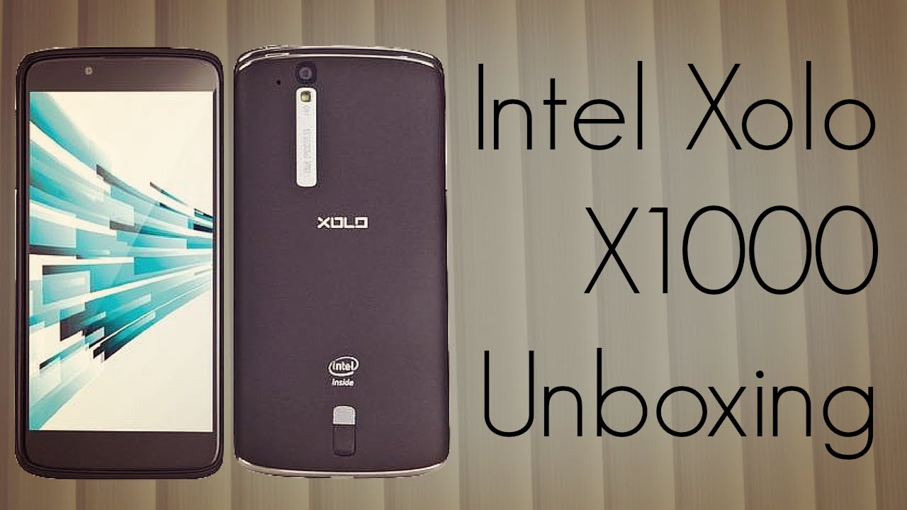 Intel Xolo X1000 Unboxing - 2 GHz Atom based Android HD Smart Phone ...