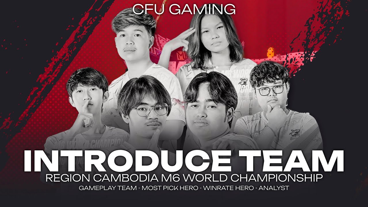Perkenalan Team dari Cambodia, CFU GAMING - M6 Journey #MLBBIDCreator ...