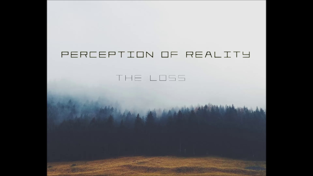 Perception Of Reality-The Loss(Full Album) - YouTube