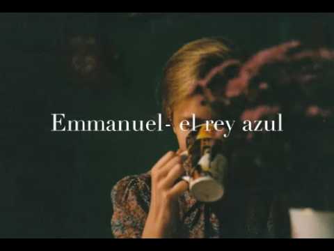 Emmanuel- el rey azul (letra) - YouTube