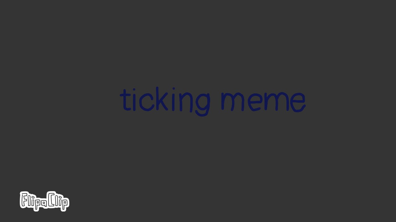 Ticking meme - YouTube