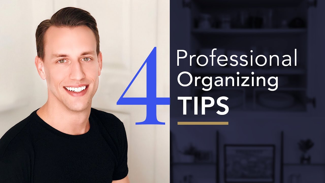 4 Professional Organizing Tips That Will Change Your Life! - YouTube