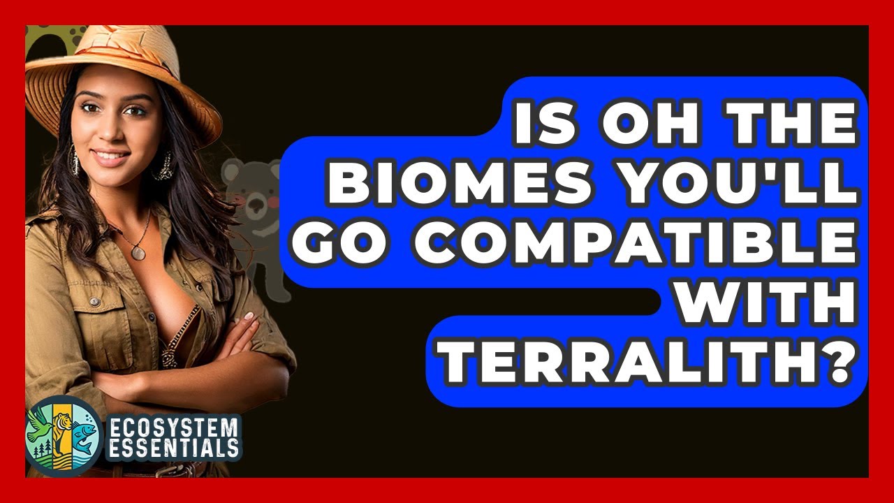 Is OH The Biomes You'll Go Compatible With Terralith? - Ecosystem ...