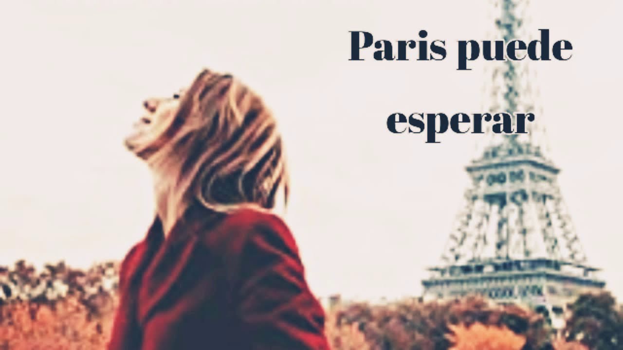 🔍París puede esperar📖resumen corto - YouTube