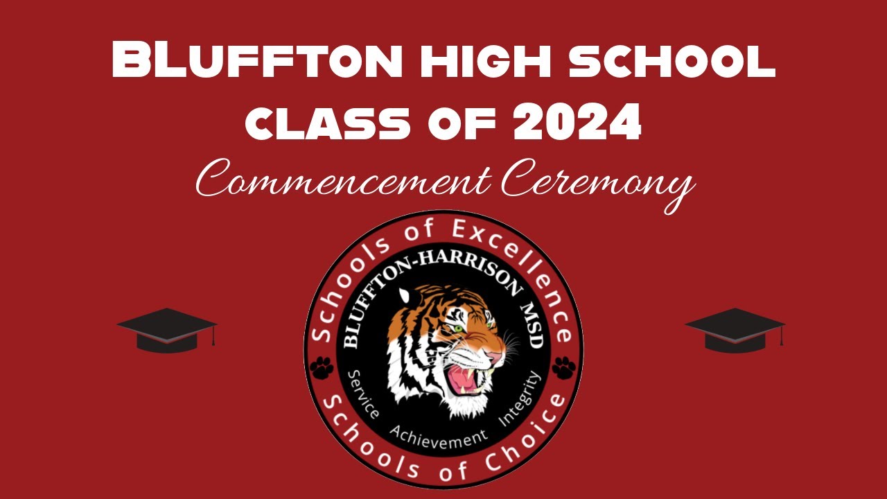 Class of 2024 Bluffton High School Commencement Ceremony - YouTube