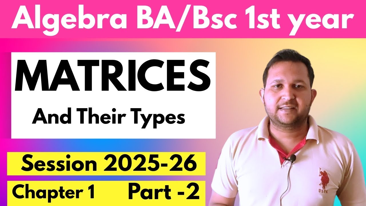 Algebra bsc 1st year chapter 1 | matrix algebra bsc 1st year | Algebra ...