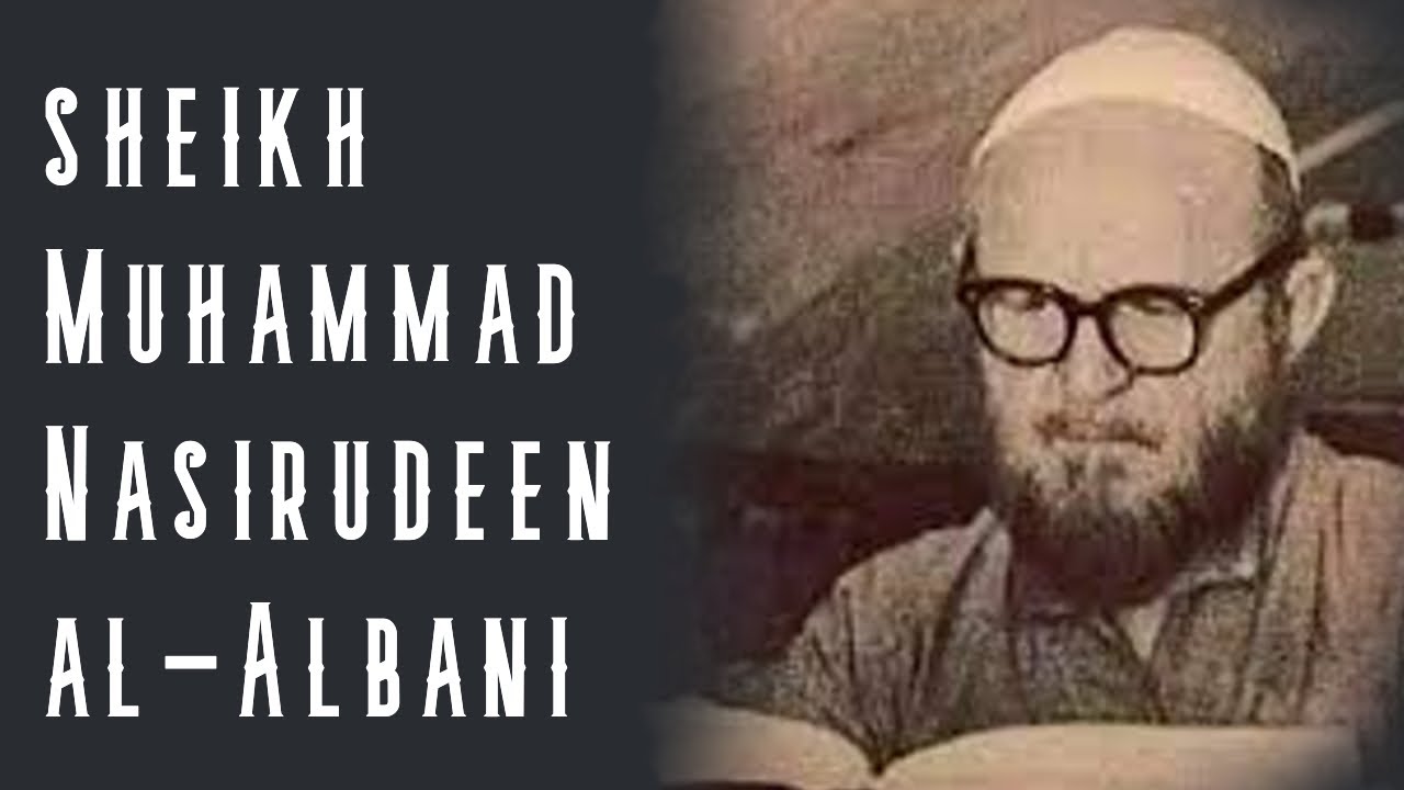 Shaykh Nasiruddin Al-Albani biography | Who was Shaykh Al-Albani & How ...