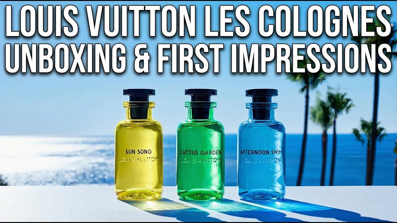Louis Vuitton Les Colognes Collection Unboxing & First Impressions ...