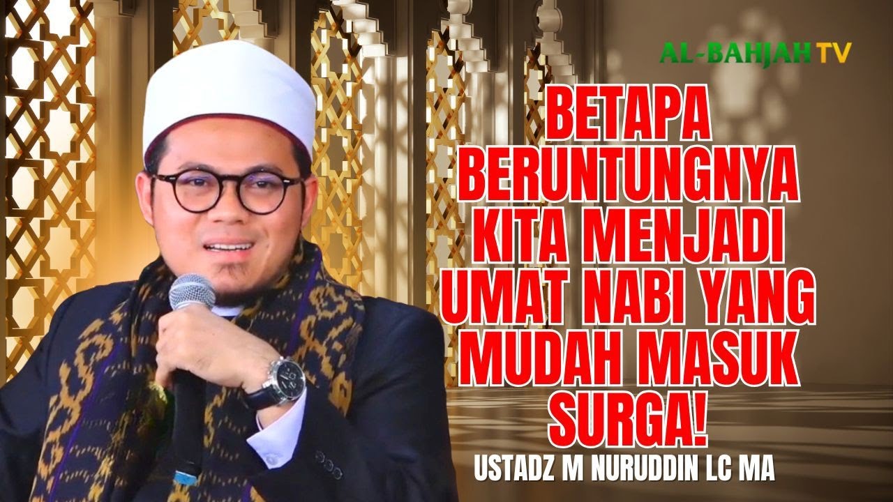 USTADZ M. NURUDDIN LC., M.A. | Rahmat Besar untuk Umat Nabi: Surga ...