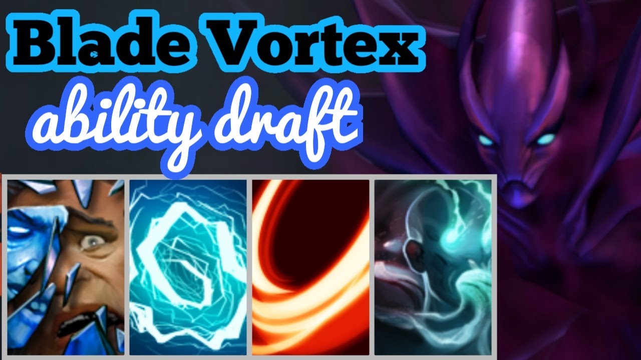 DOTA 2 ABILITY DRAFT BLADE VORTEX - YouTube