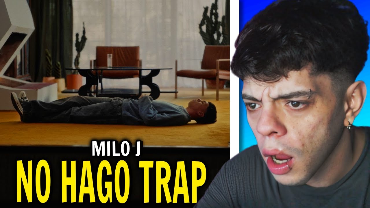 (REACCIÓN) MILO J - NO HAGO TRAP (Video Oficial) - YouTube