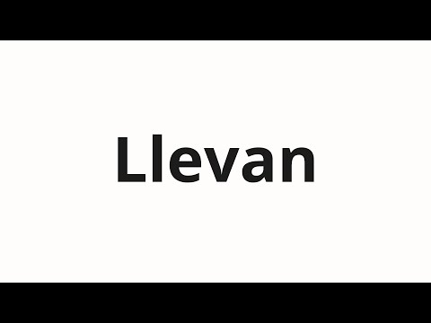 Llevan nasıl telaffuz edilir
