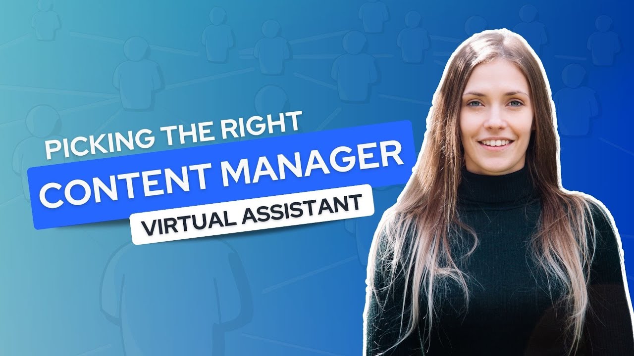 How to Pick the Right Content Manager Virtual Assistant - YouTube