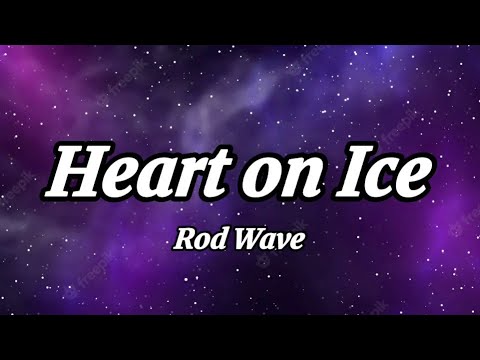 Heart On Ice - Rod Wave (lyrics Video) |Sam smith, Bruno Mars, Slander ...